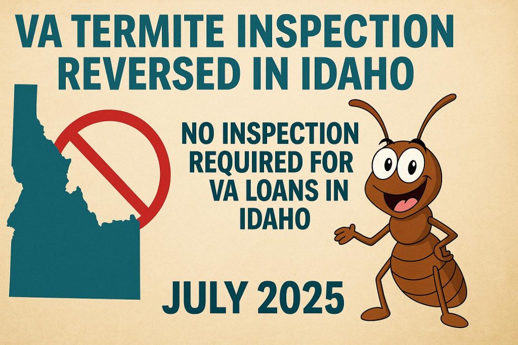 VA Termite Inspection Idaho – Reversal Announced for 2025